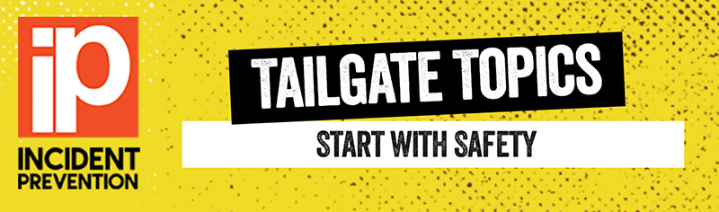 Subscribe - Tailgate Topics - Incident Prevention
