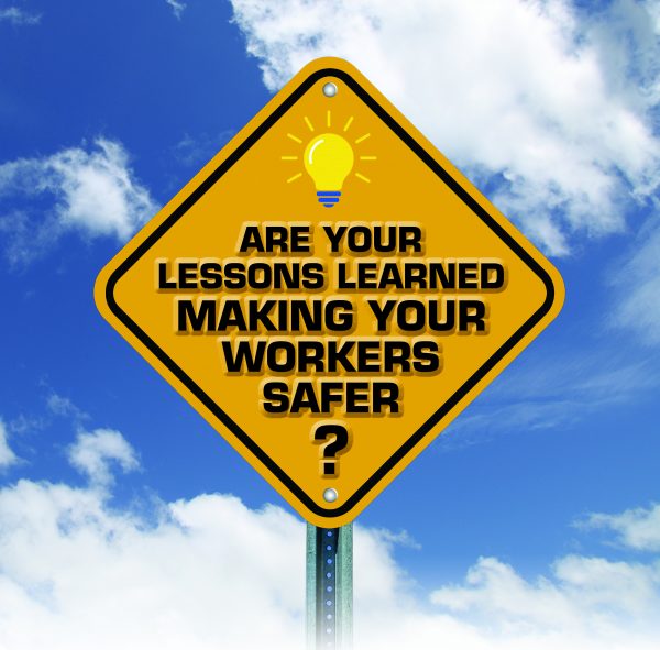 Are Your Lessons Learned Making Your Workers Safer? - Incident Prevention