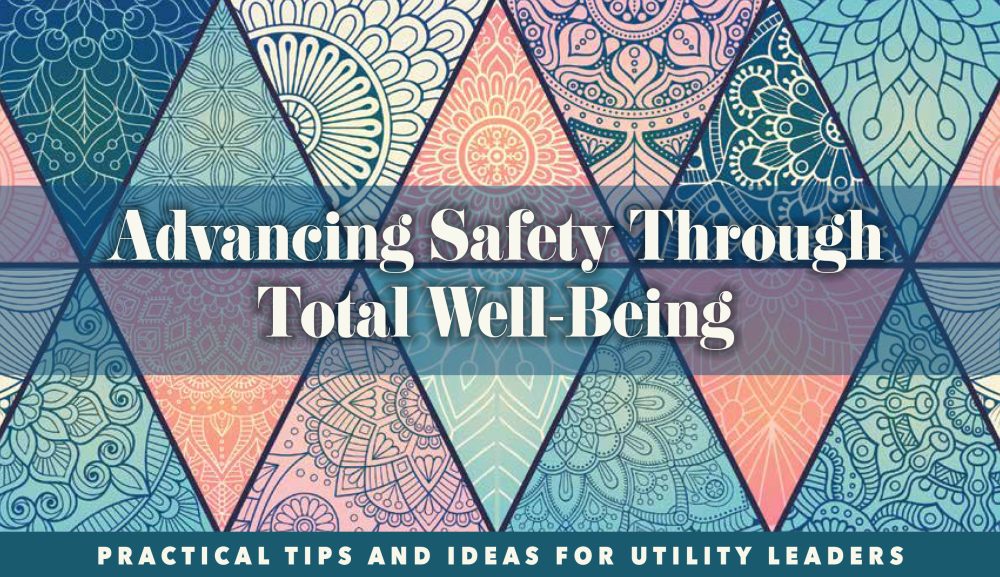 Advancing Safety Through Total Well-Being: Practical Tips and Ideas for ...